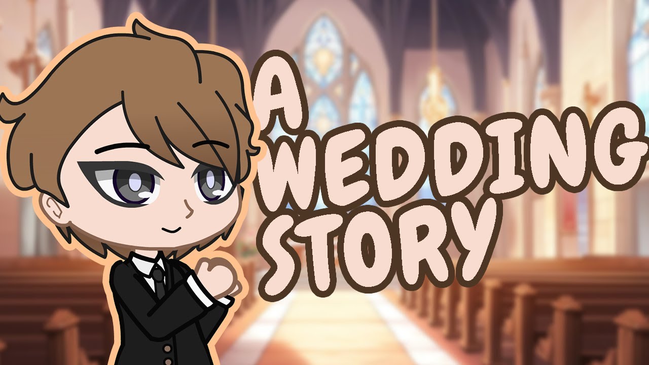 ⋆｡ﾟ☁︎｡⋆ 𝒜 𝒲ℯ𝒹𝒹𝒾𝓃ℊ 𝒮𝓉ℴ𝓇𝓎 ⋆｡ﾟ☁︎｡⋆ | GACHA LIFE #gacha - YouTube