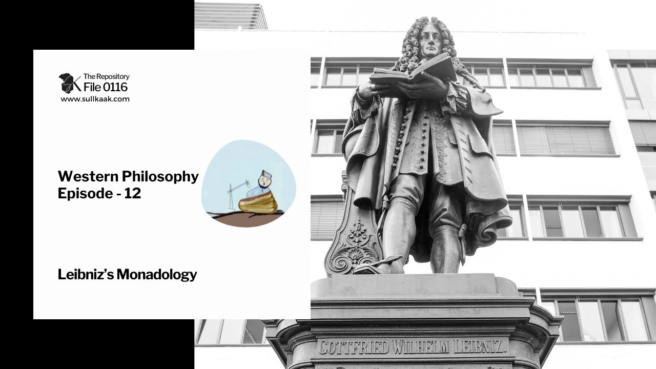 Leibniz's Monadology | Western Philosophy - Ep 12 | The Repository ...