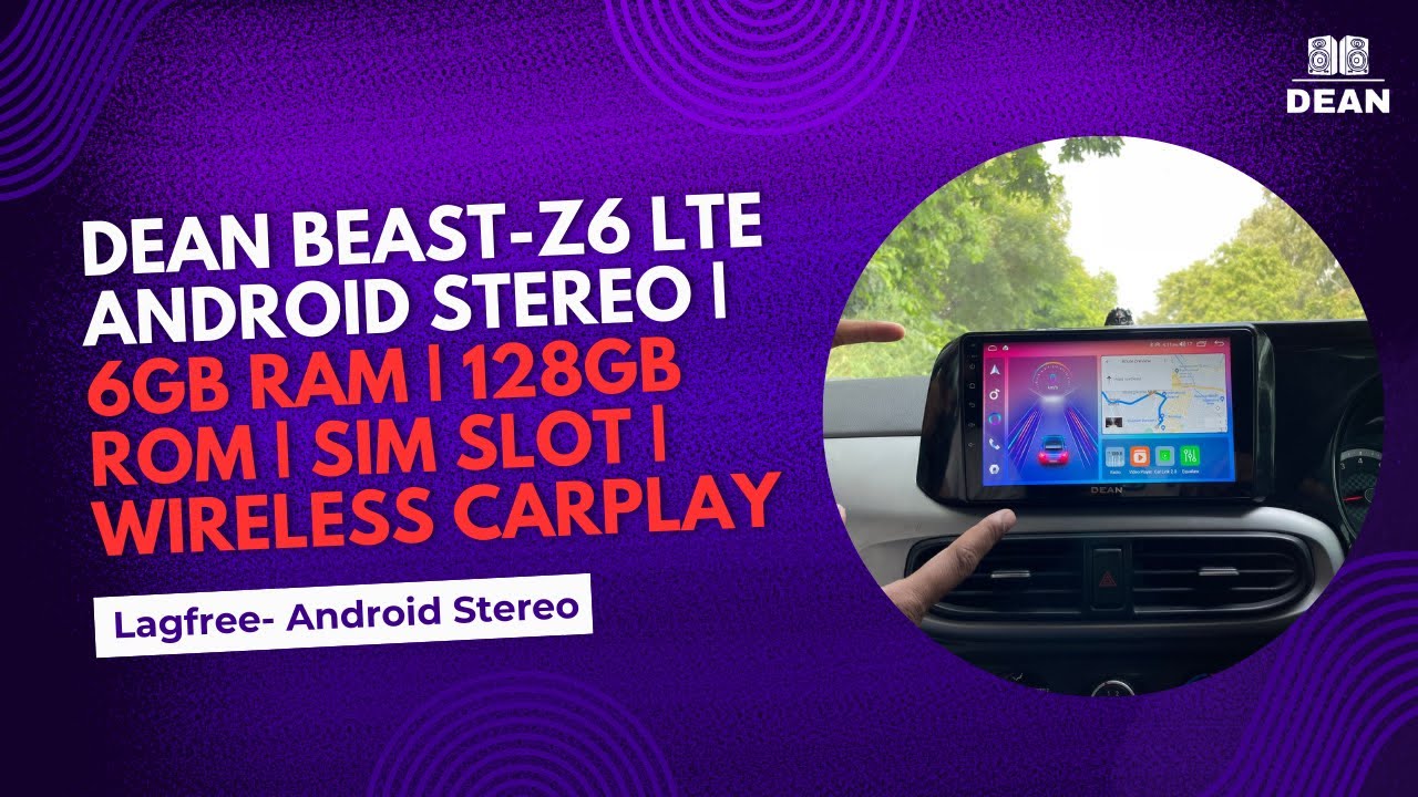 Dean Beast-Z6 LTE Android Car Stereo | 6GB RAM | 128GB ROM | SIM Slot ...