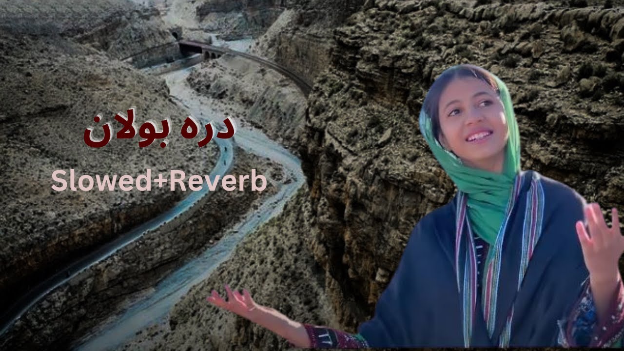 Dara-e-Bolan- slow and reverb- Agha Jahanzaib Baloch-Featuring Amna ...