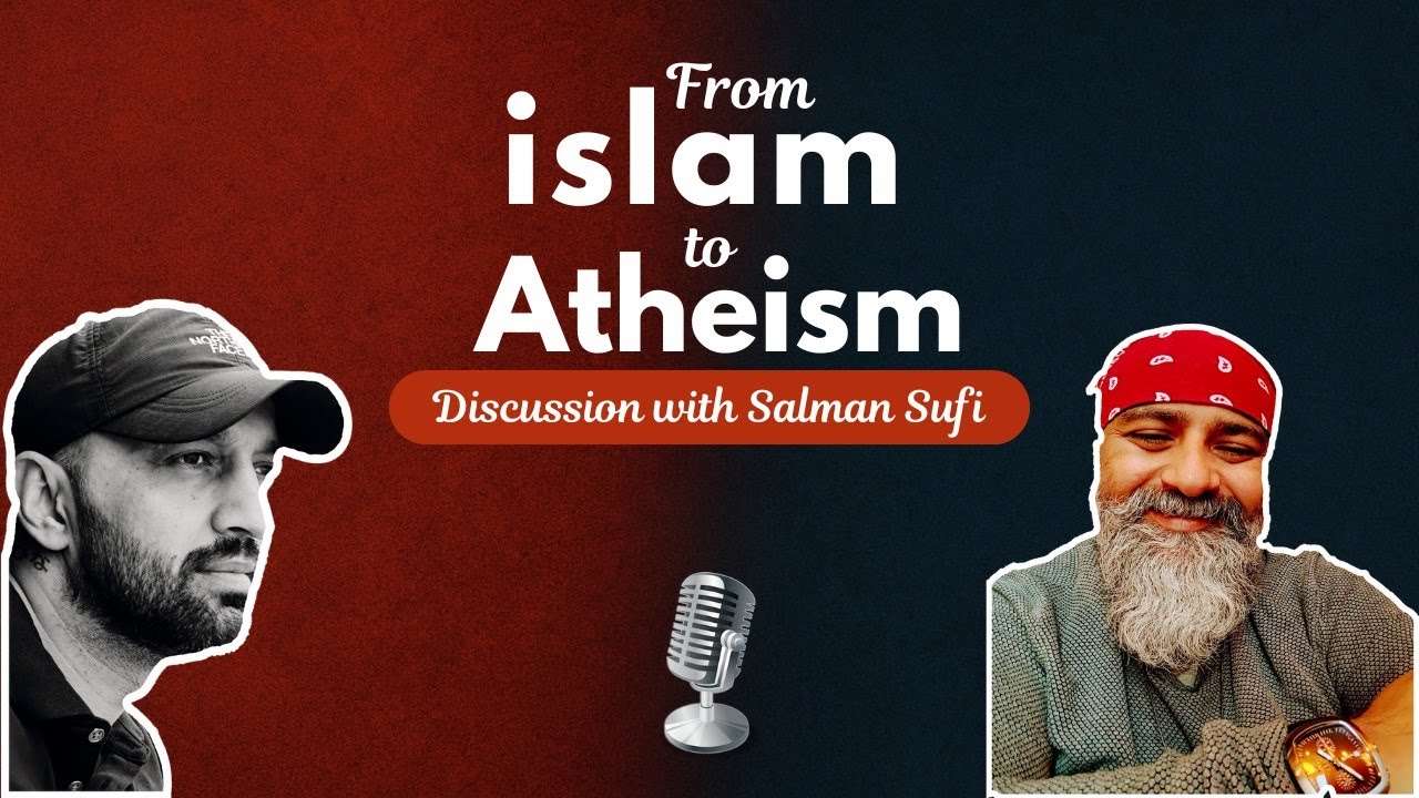 Discussion with Salman Sufi: journey from a Muslim to an ex Muslim ...