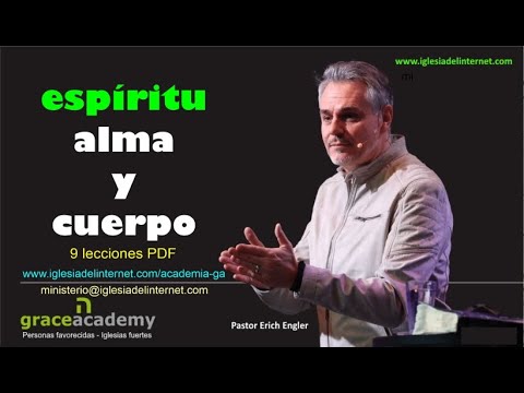 Espíritu, alma y cuerpo – 9 lecciones - Pastor Erich Engler - YouTube