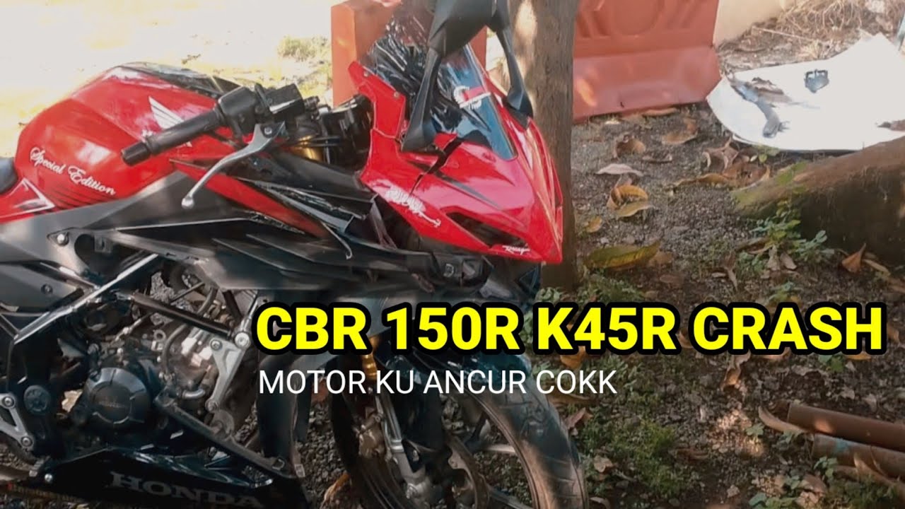 CBR 150R K45R CRASH || BEGINI KONDISINYA - YouTube