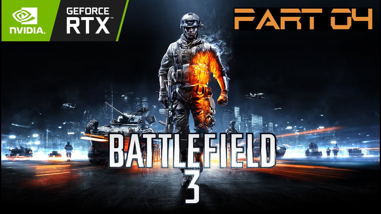 BATTLEFIELD 3 - CAMPAIGN | PART - 04 [ PC ] - YouTube