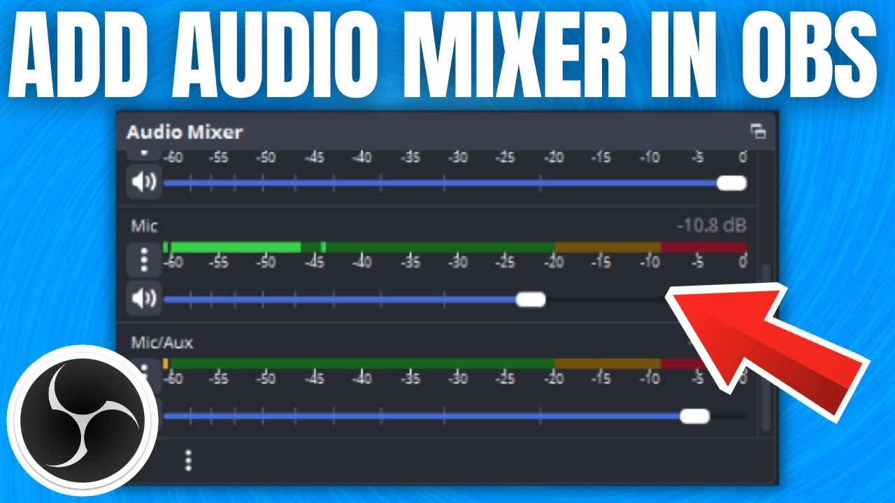 How to Add Audio Mixer in OBS - YouTube