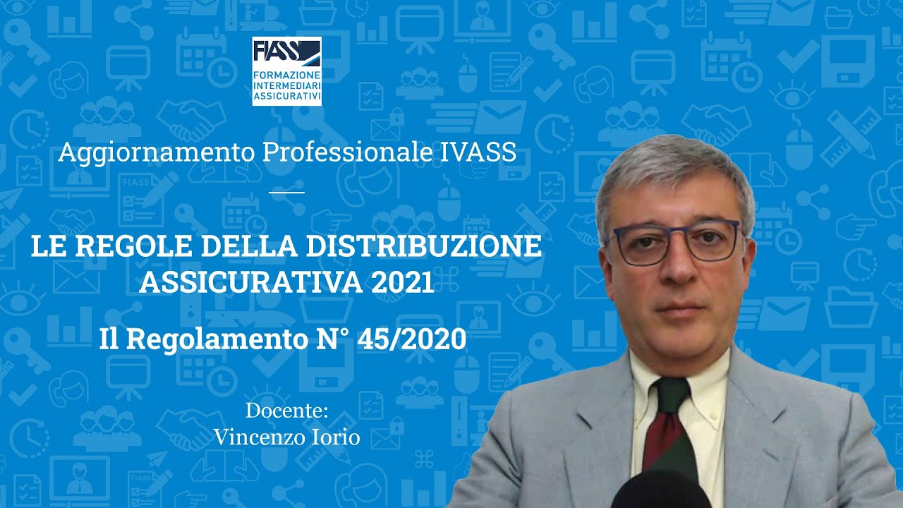 Corso Aggiornamento IVASS: Il Regolamento IVASS 45/2020 - YouTube