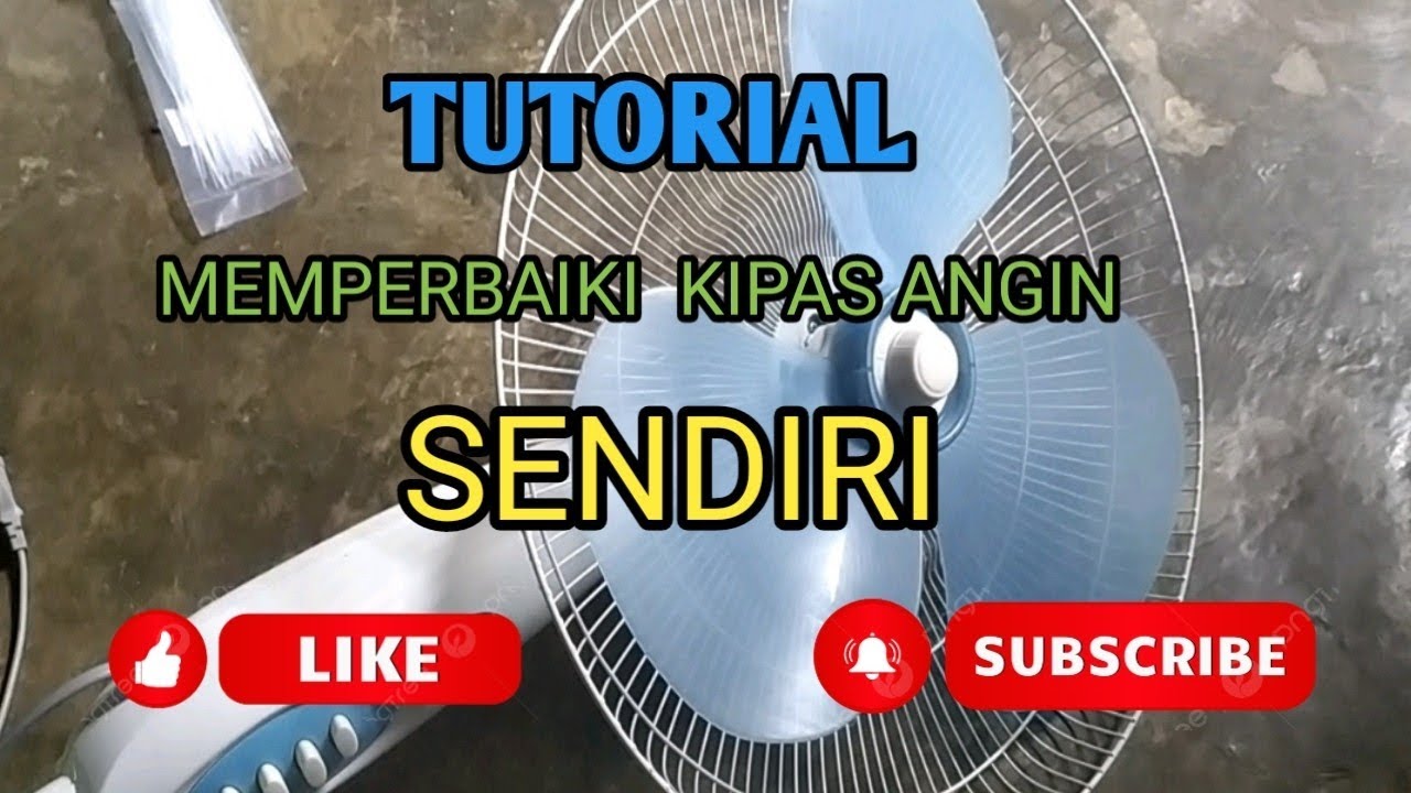 TUTORIAL MEMPERBAIKI KIPAS ANGIN SENDIRI DI RUMAH DENGAN KERUSAKAN PUTARANYA LAMBAT - YouTube