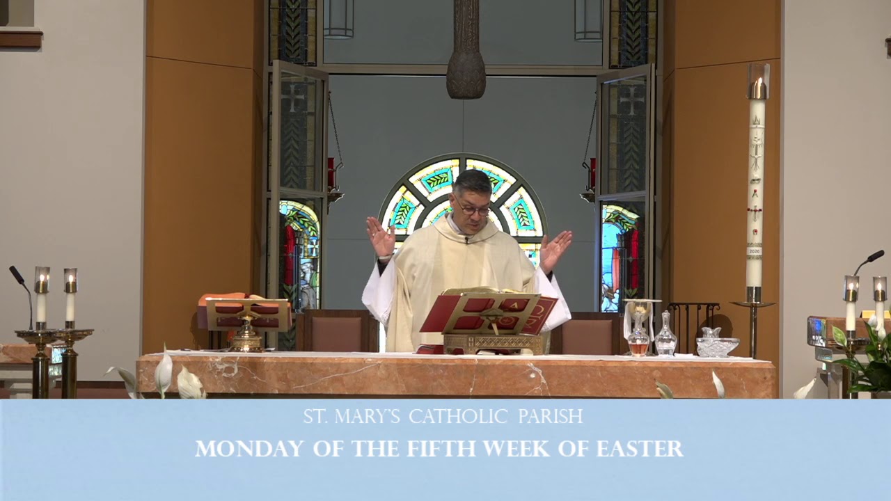 Monday of the Fifth Week of Easter Daily Mass (Bilingual!) - YouTube