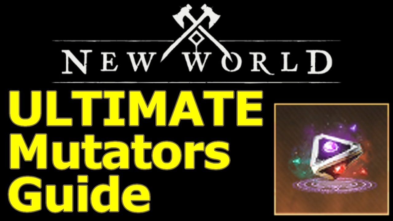 ULTIMATE New World mutators guide, everything you need to know - YouTube