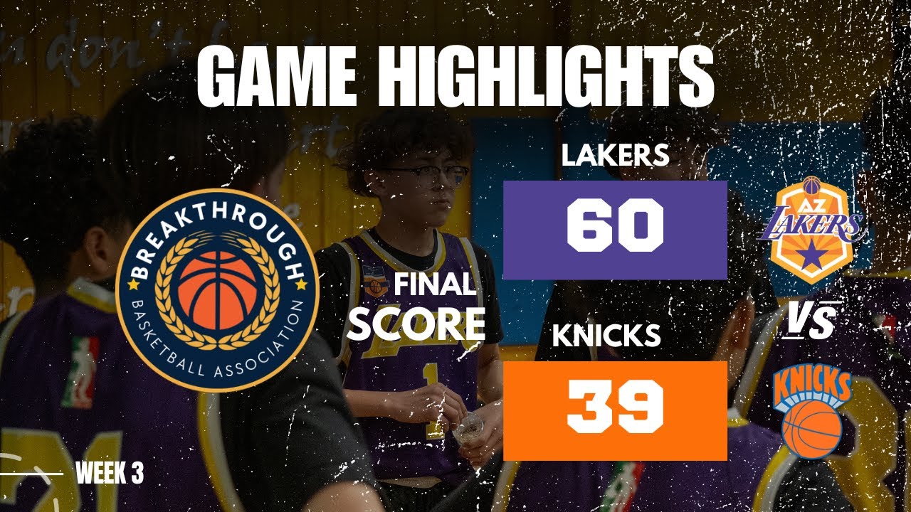Lakers vs Knicks - Game highlights - Week 3 - Breakthrough Basketball ...