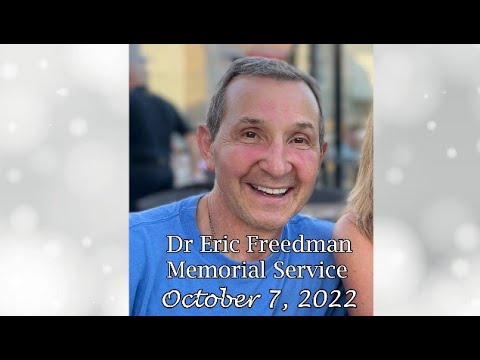 Dr Eric Freedman Memorial Service October 7, 2022 - YouTube