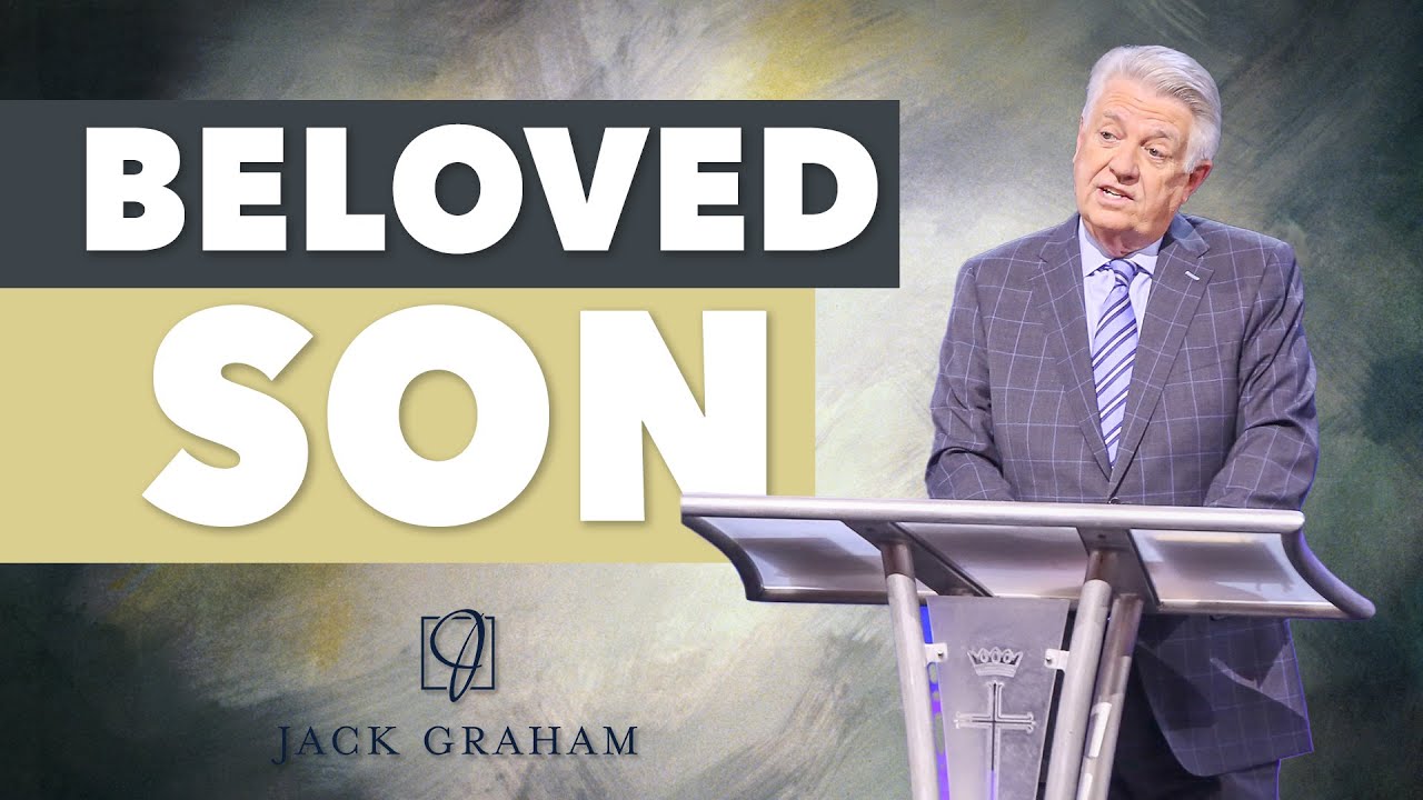 Beloved Son | Jack Graham - YouTube