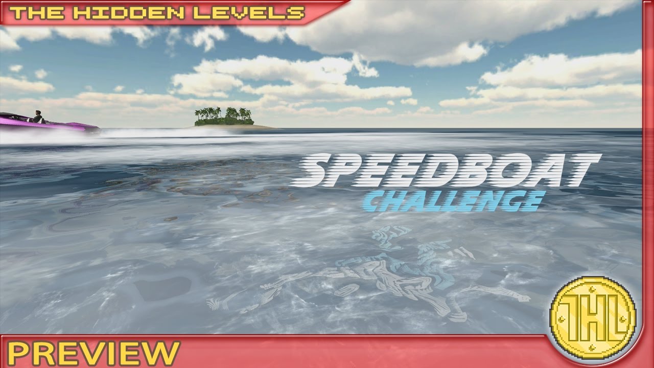 Speedboat Challenge Preview And Gameplay Xbox One Youtube