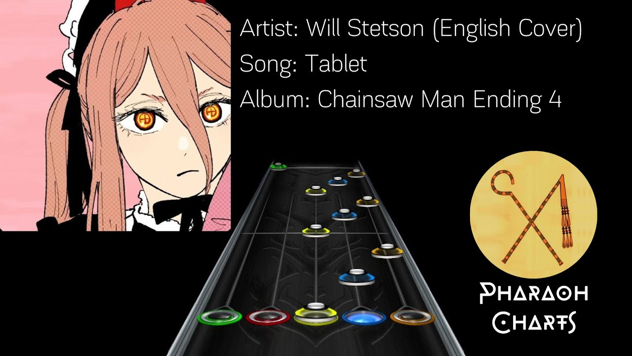 Chainsaw Man - Tablet (Will Stetson English Cover) | Clone Hero Chart ...