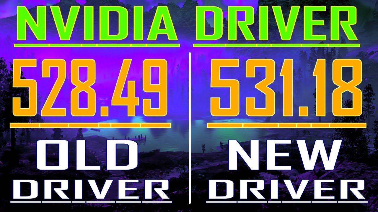 OLD DRIVER (WHQL- 528.49) vs NEW DRIVER (WHQL- 531.18) || PC GAMES ...