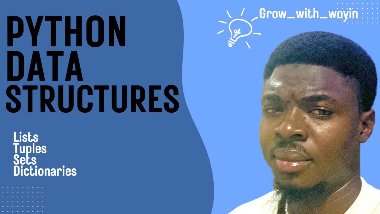 Python Data Structure; Lists, Tuples, Sets, Dictionaries - YouTube