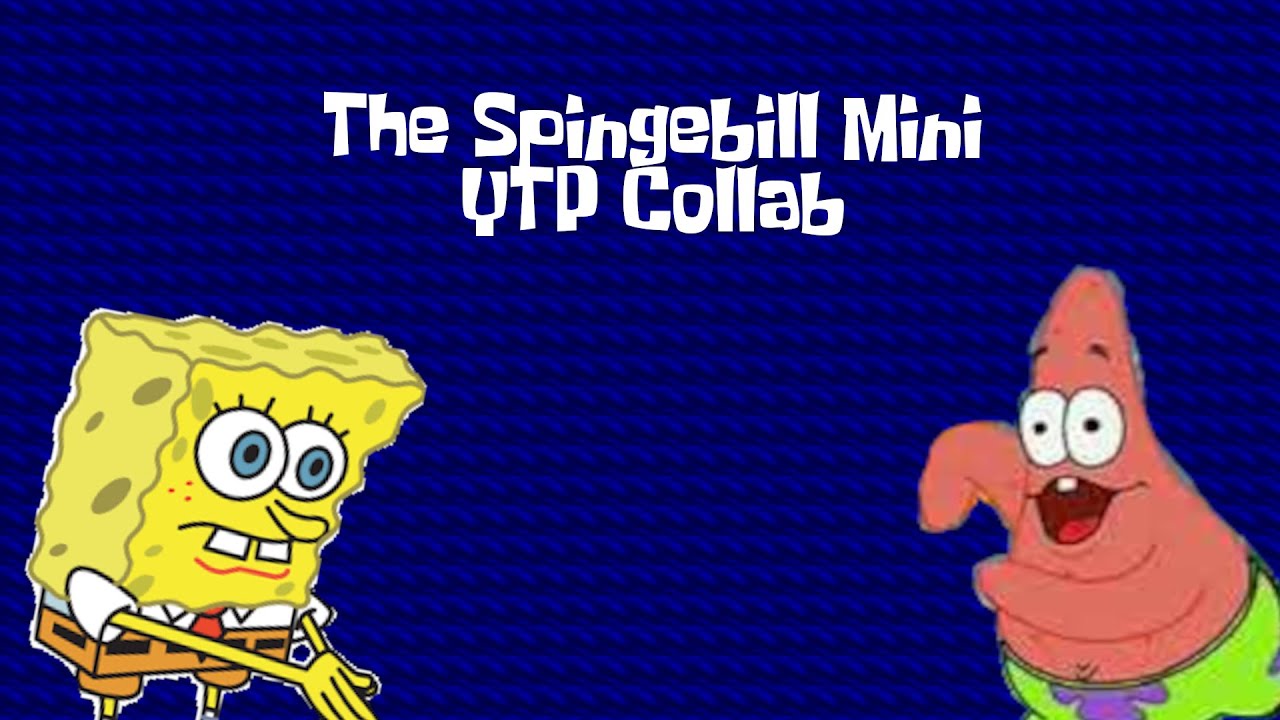 The Spingebill Mini YTP Collab - YouTube