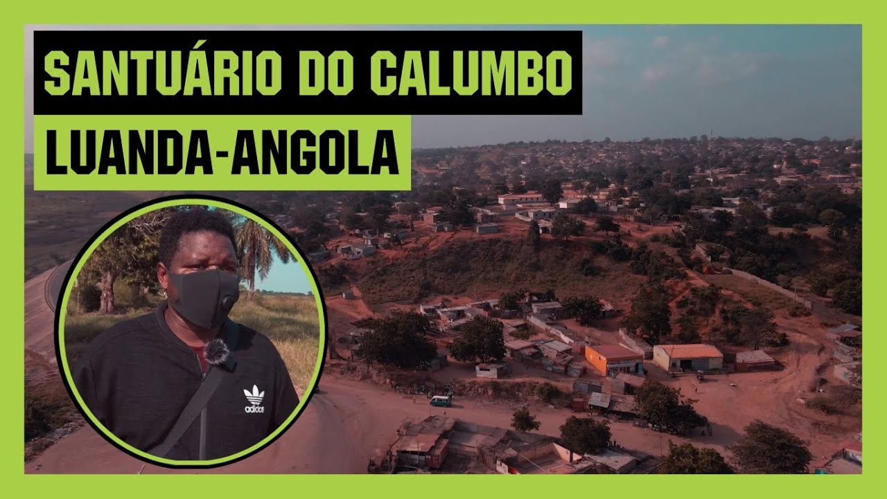SANTUÁRIO DO CALUMBO | LUANDA-ANGOLA - YouTube