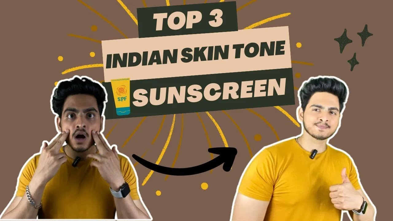 Best Sunscreens for Indian Skin | Oily, Dry, Combination, Sensitive ...