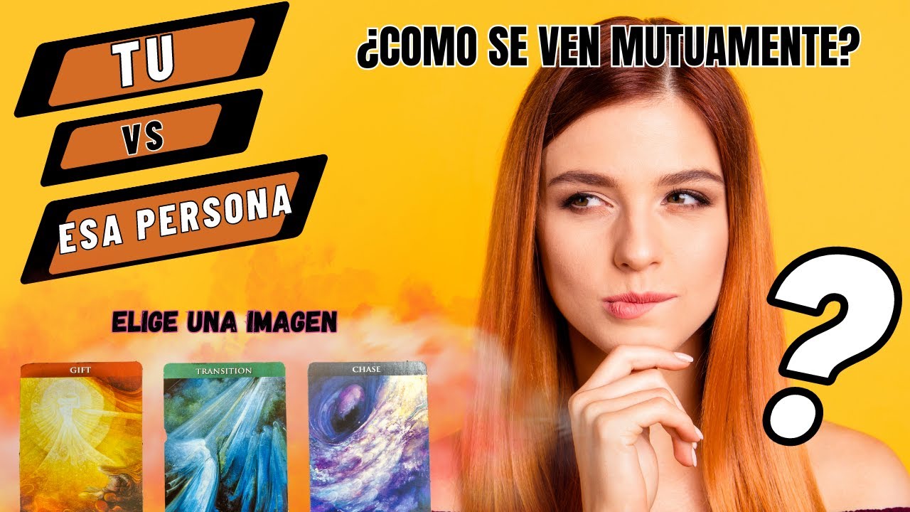 Tu Vs esa persona en tu mente ¿Como se ven? 🔮Tarot Interactivo🦄 Elige ...
