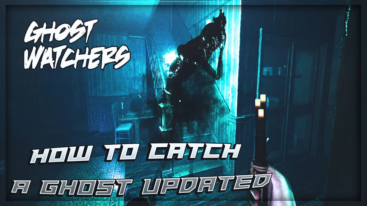 How To Catch A Ghost UPDATED | Ghost Watchers - YouTube