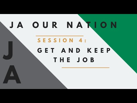 JA Our Nation Session 4: Get and Keep the Job! - YouTube