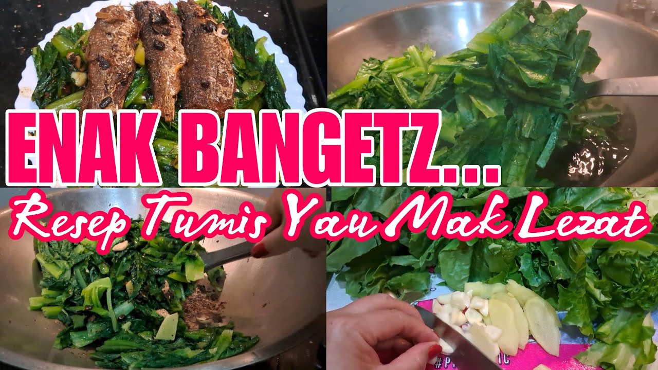 BIKIN NASI LUDES‼️Resep Tumis Yau Mak Choi Tausi Leng Yui, Fried ...