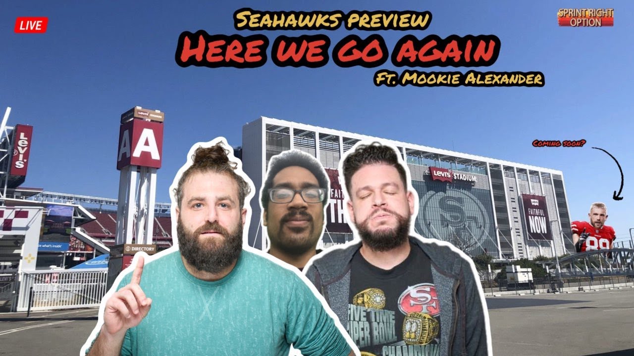Sprint Right Option Podcast - 49ers/Seahawks Preview featuring Mookie ...