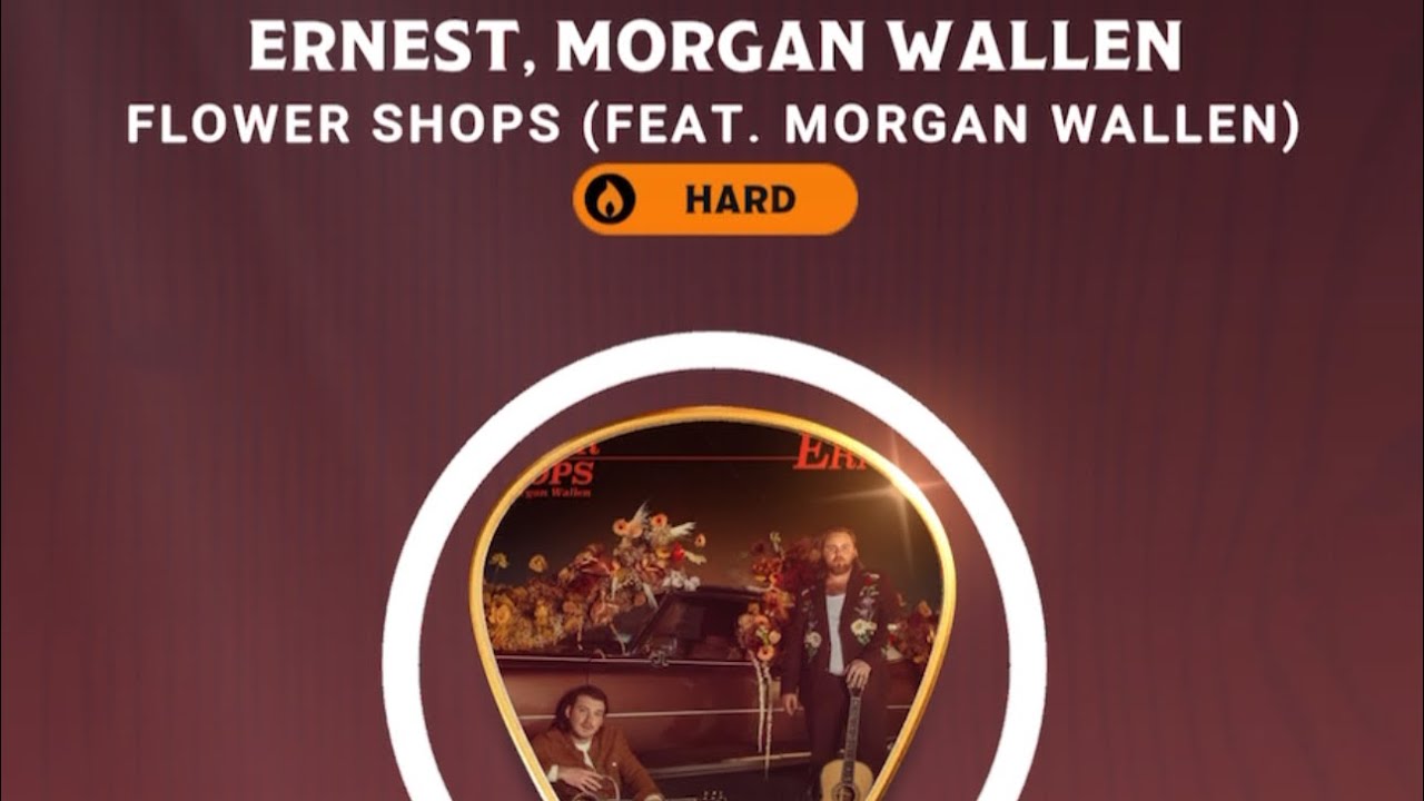 [Country Star Deluxe] Flower Shops - Ernest, Morgan Wallen / DP SR 75K ...