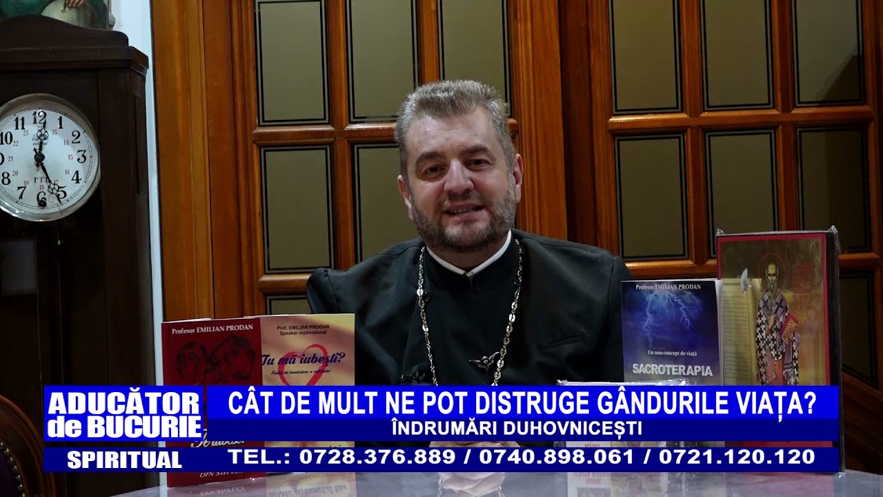 Emisiunea Aducator de Bucurie cu pr. Emilian Prodan | Cat de mult ne ...