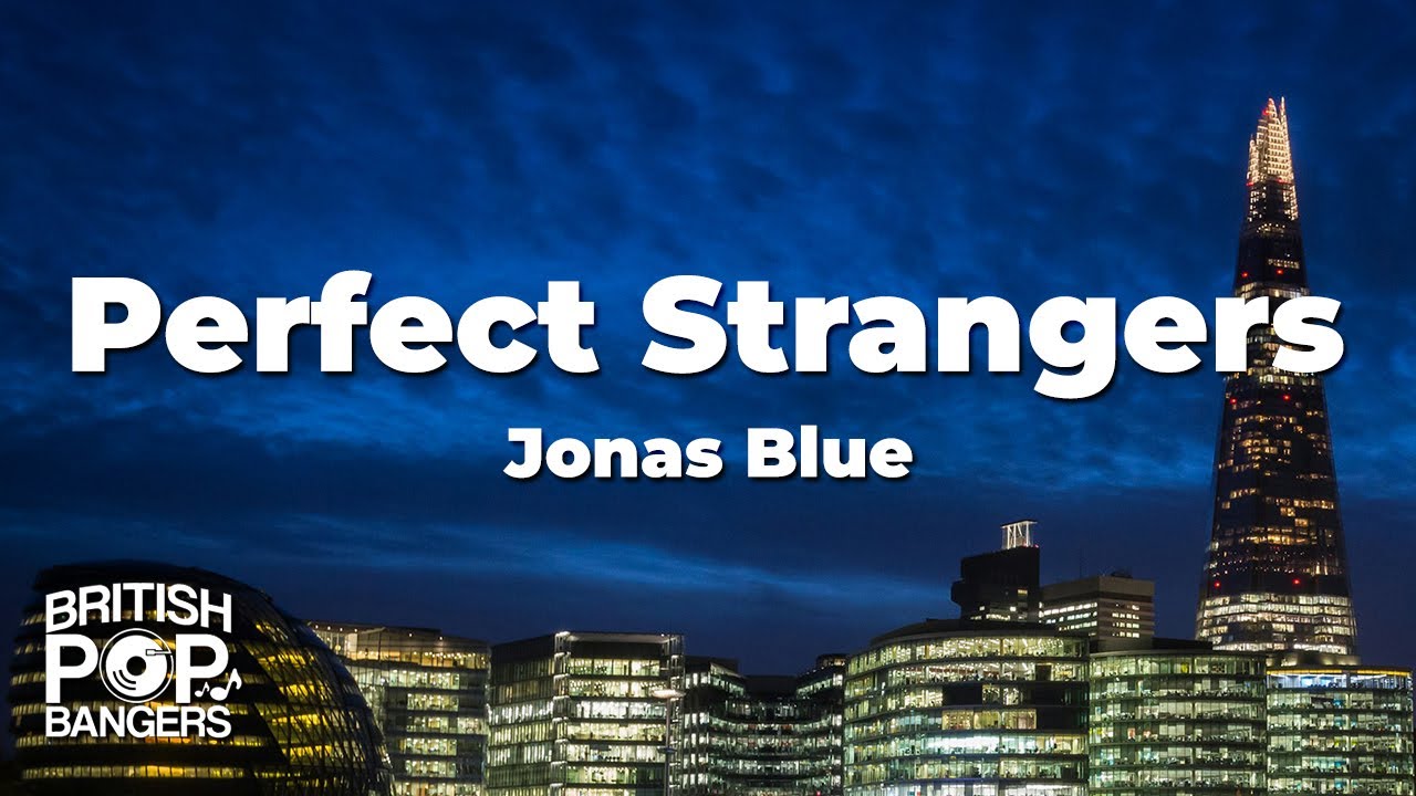 Jonas Blue - Perfect Strangers (Sped Up) (Lyrics) - YouTube