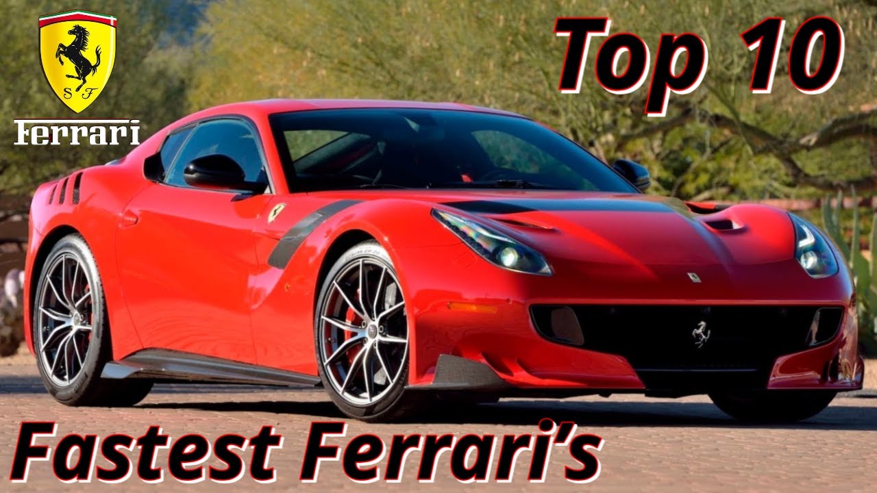Top 10 fastest Ferrari's in the world - YouTube