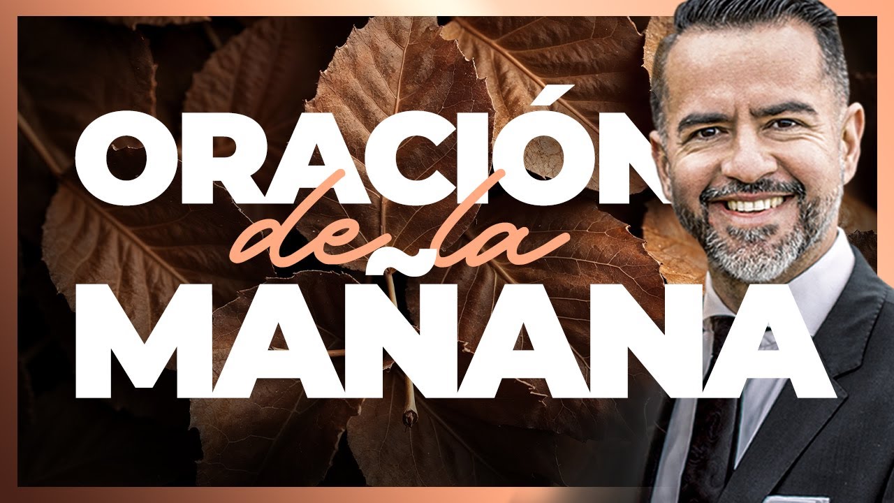 Oración de la Mañana 🌄🙏 | Freddy DeAnda - YouTube