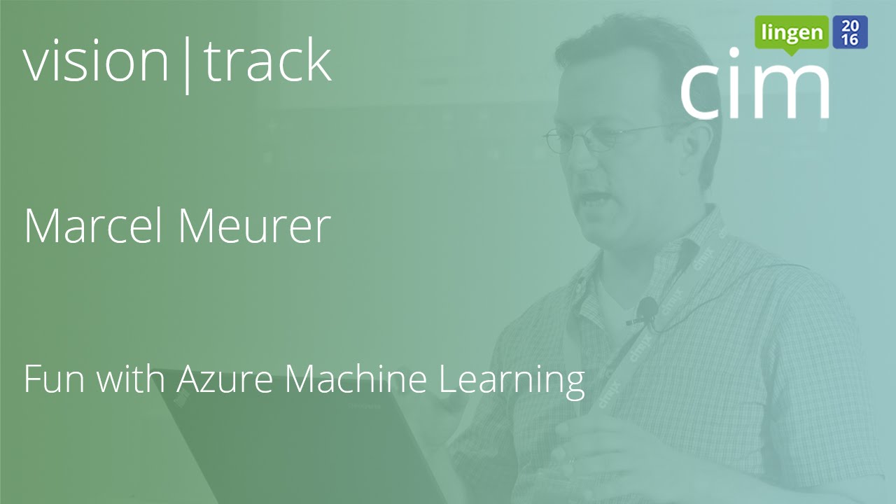 cim lingen 2016 | Fun with Azure Machine Learning | Marcel Meurer - YouTube