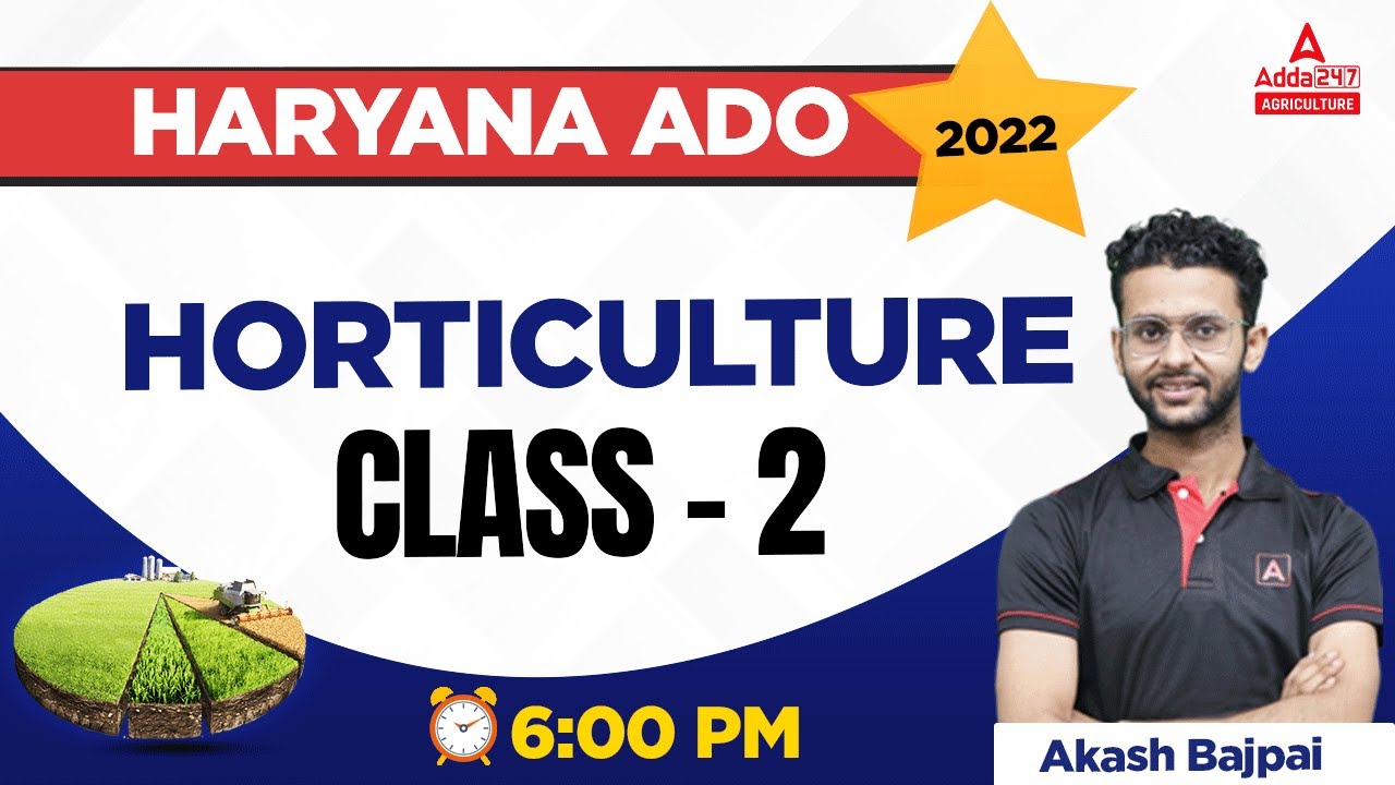 Haryana ADO | Horticulture by Akash Bajpai | Class 2 - YouTube
