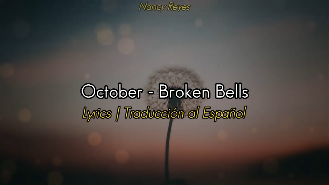 October - Broken Bells | Lyrics / Traducción al Español - YouTube