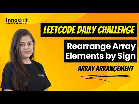 Rearrange Array Elements by Sign | LeetCode Daily Challenge | Prerna Sharma