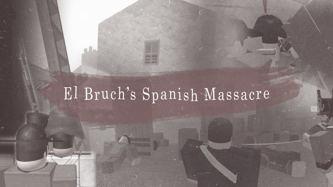 Roblox Blood and Iron - The El Bruch Massacre (7 kills in one round ...