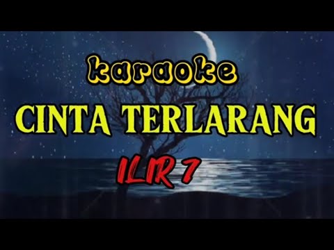 CINTA TERLARANG ILIR 7 Karaoke