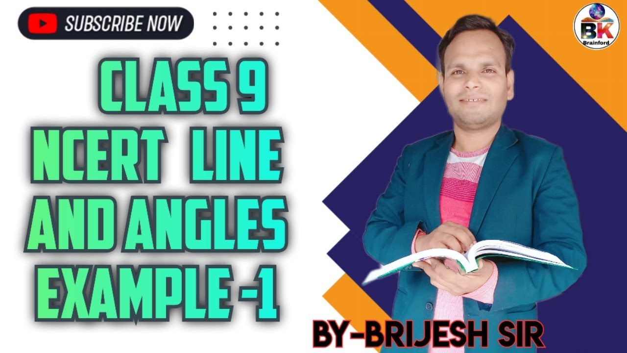 Lines And Angles Class 9 | Chapter 6 Example -1| Ncert Maths By Brijesh Sir - YouTube