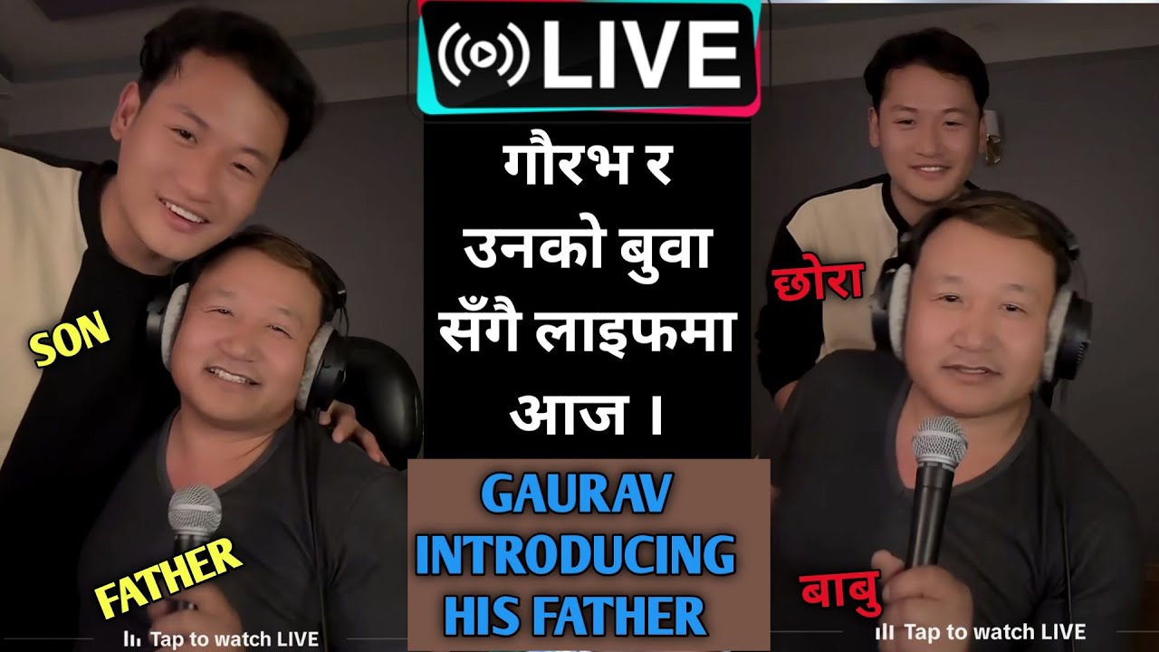 गौरभ आफ्नो बुबा चिनाउँदै | Gaurav rai and his father on tiktok live ...