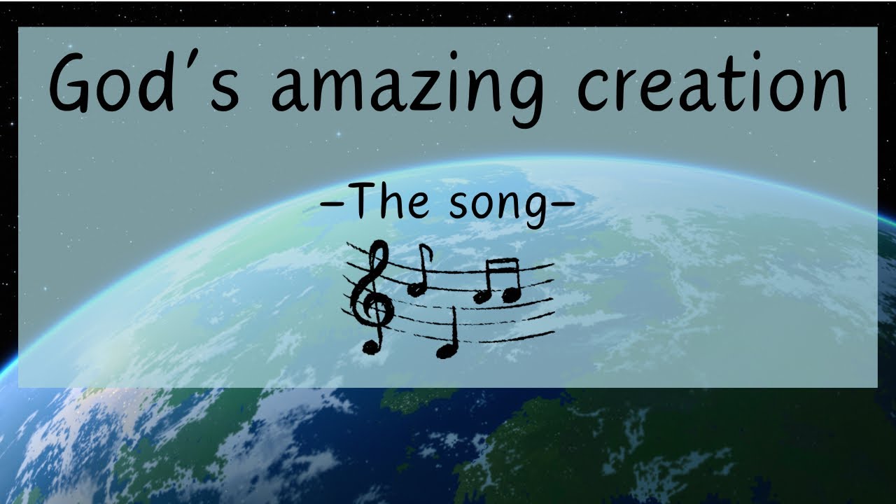 God’s amazing creation song - YouTube