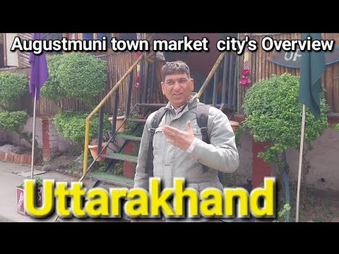 #Augustmuni Town in Uttarakhand city, market overalls😘 view - YouTube