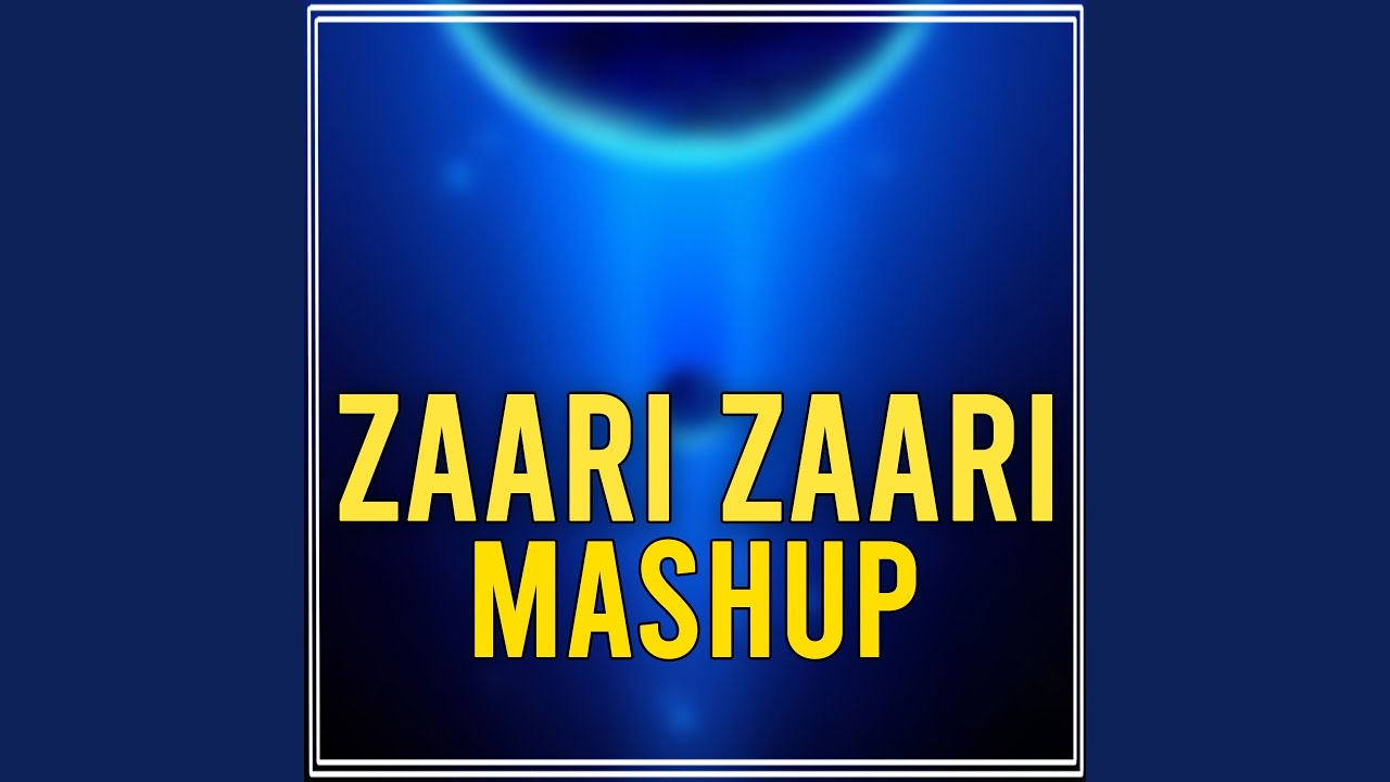 Zaari Zaari Mashup - YouTube