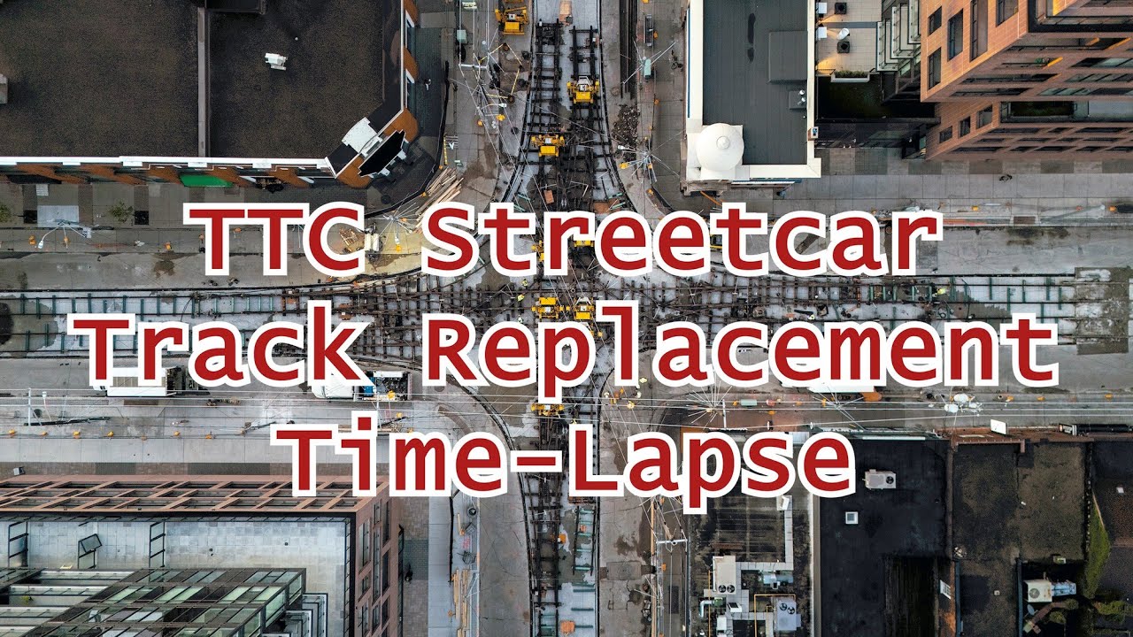 TTC Streetcar Track Replacement Time-Lapse (October 2025) - YouTube