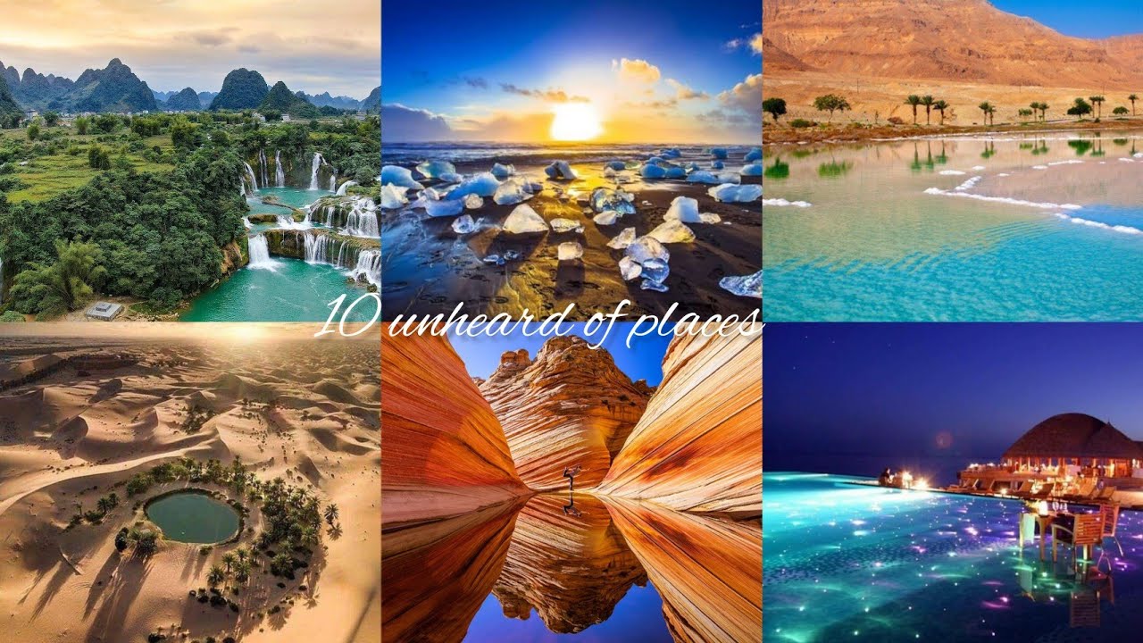 10 Unheard of Places That Will Leave You Breathless | Discover Hidden ...