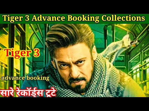 Tiger 3 Total Collections Advance Booking 12 Nov To 15 Nov,All Records ...