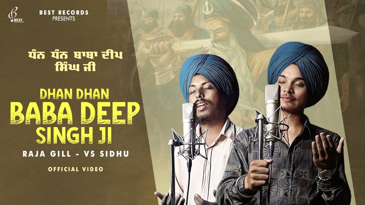 Dhan Dhan Baba Deep Singh Ji (Official Video) - Raja Gill & VS Sidhu ...
