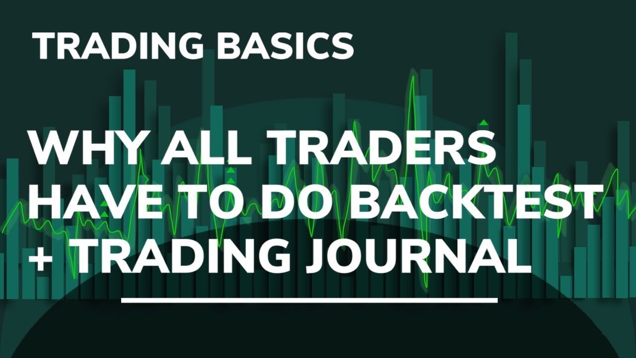 Why all traders have to do Backtest + Trading Journal - YouTube