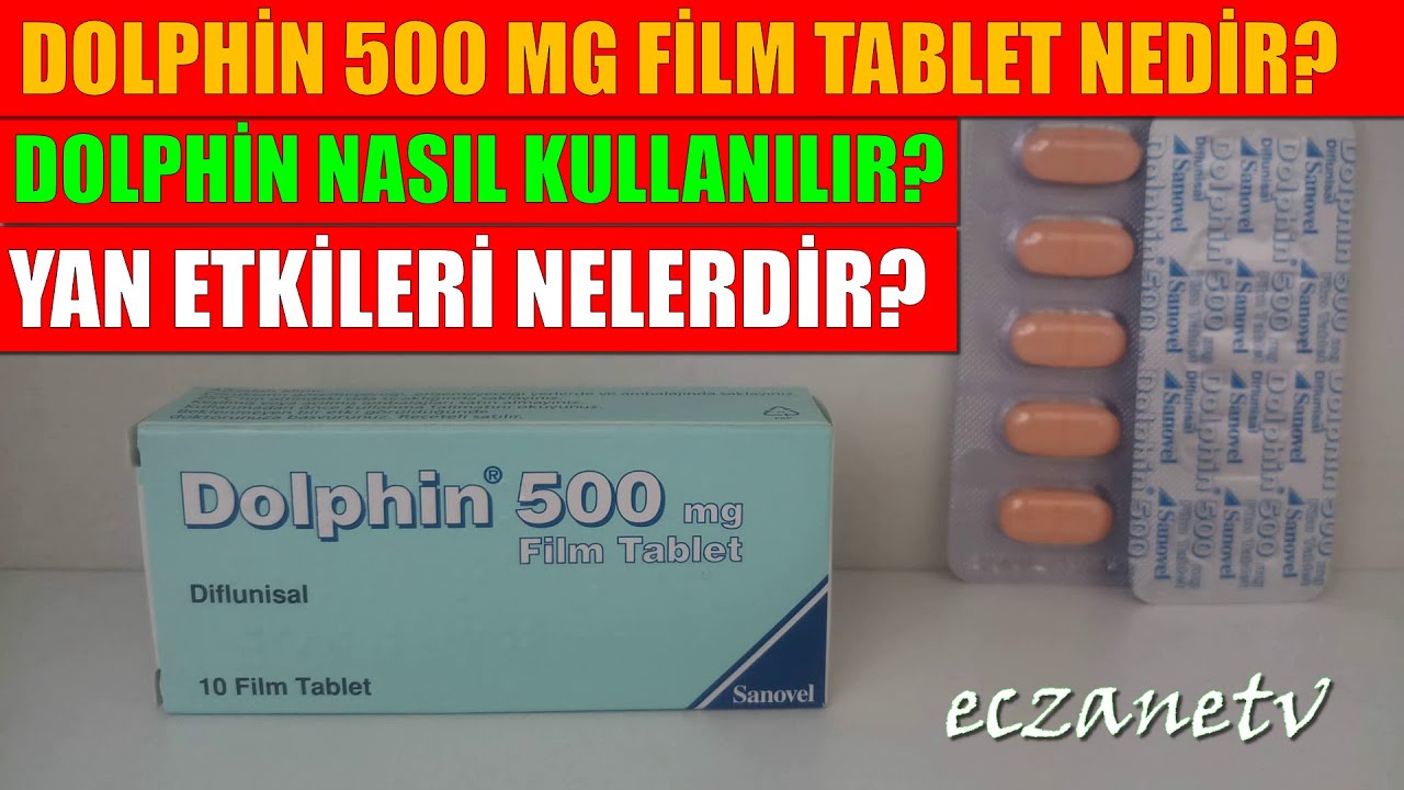 Dolphin 500 Mg Film Tablet Nedir?Dolphin Tablet'in Yan Etkisi Nedir ...
